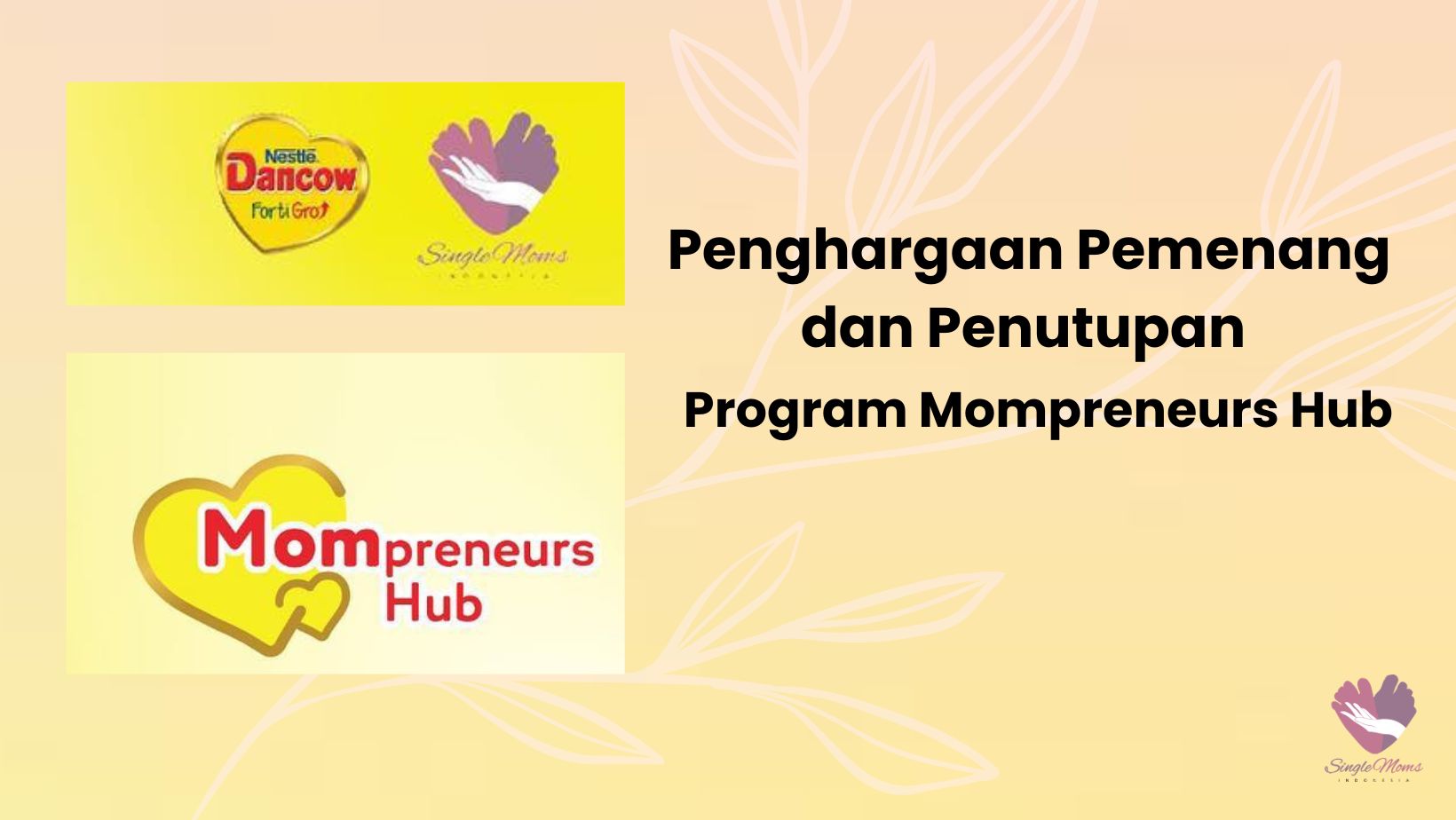 Mompreneurs Hub: Penghargaan Pemenang dan Penutupan Program - Single Moms Indonesia